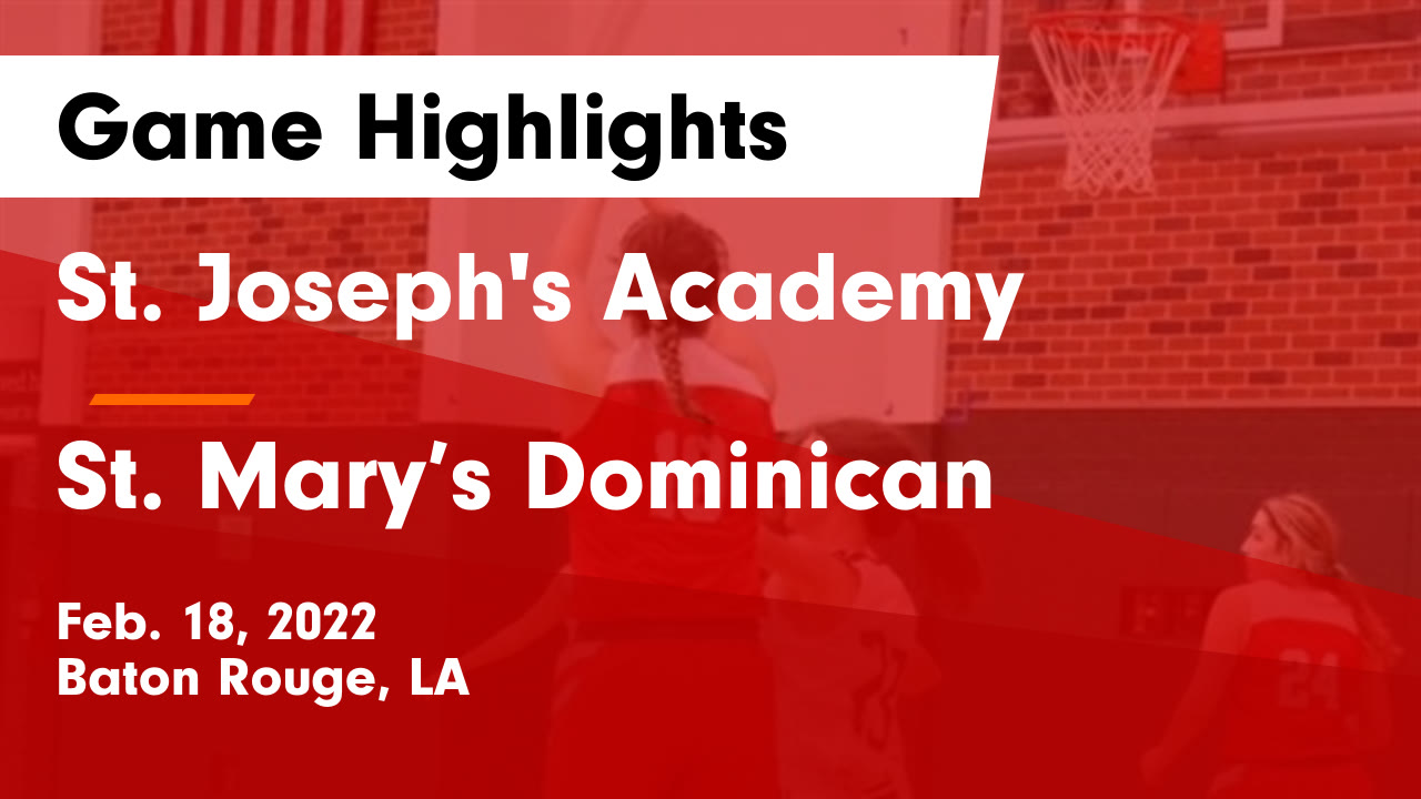 St. Joseph's Academy vs St. Mary’s Dominican Game Highlights - Feb. 18 ...