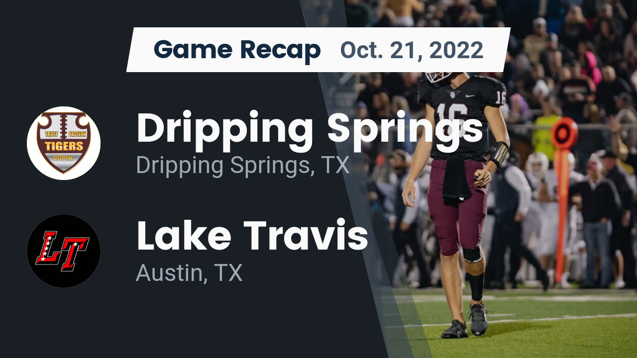 Recap: Dripping Springs vs. Lake Travis 2022 - Dripping Springs ...