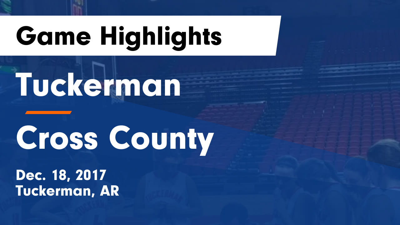 Tuckerman vs Cross County Game Highlights - Dec. 18, 2017 - Tuckerman ...