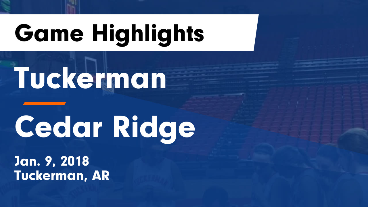 Tuckerman vs Cedar Ridge Game Highlights - Jan. 9, 2018 - Tuckerman ...
