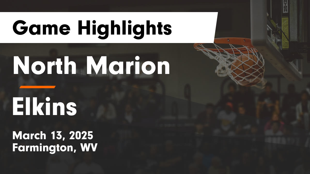 North Marion vs Elkins Game Highlights - March 13, 2025 - North Marion ...