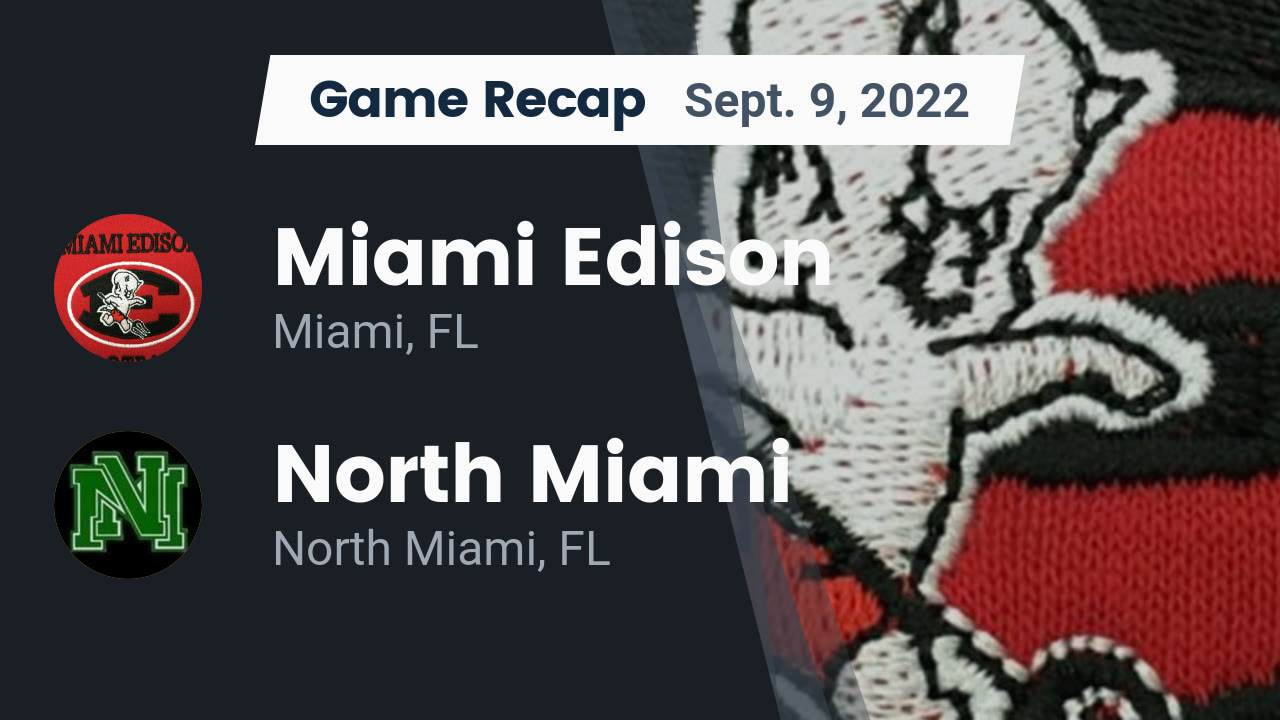 Recap: Miami Edison vs. North Miami 2022 - Miami Edison High Sc ...