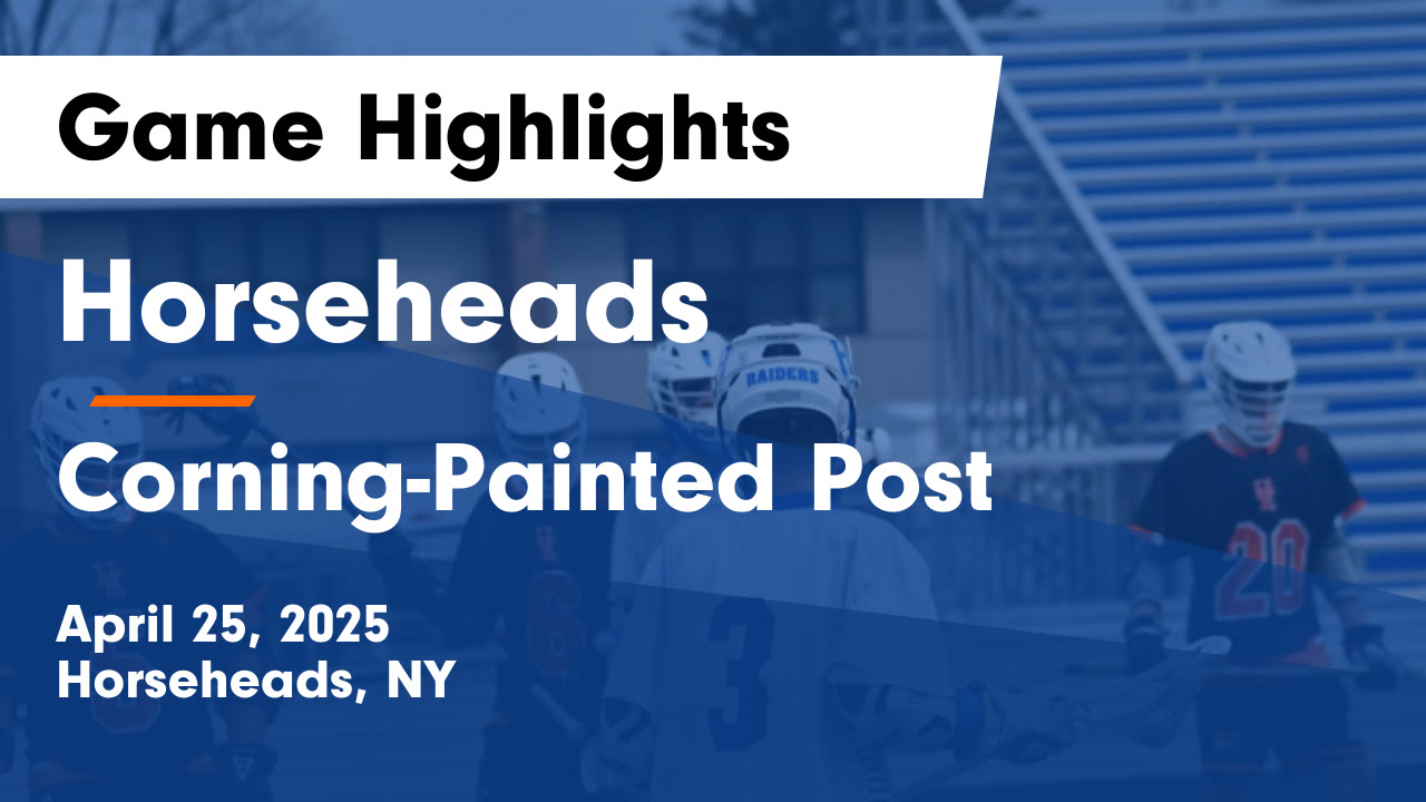 Horseheads vs Corning-Painted Post Game Highlights - April 25, 2025 ...