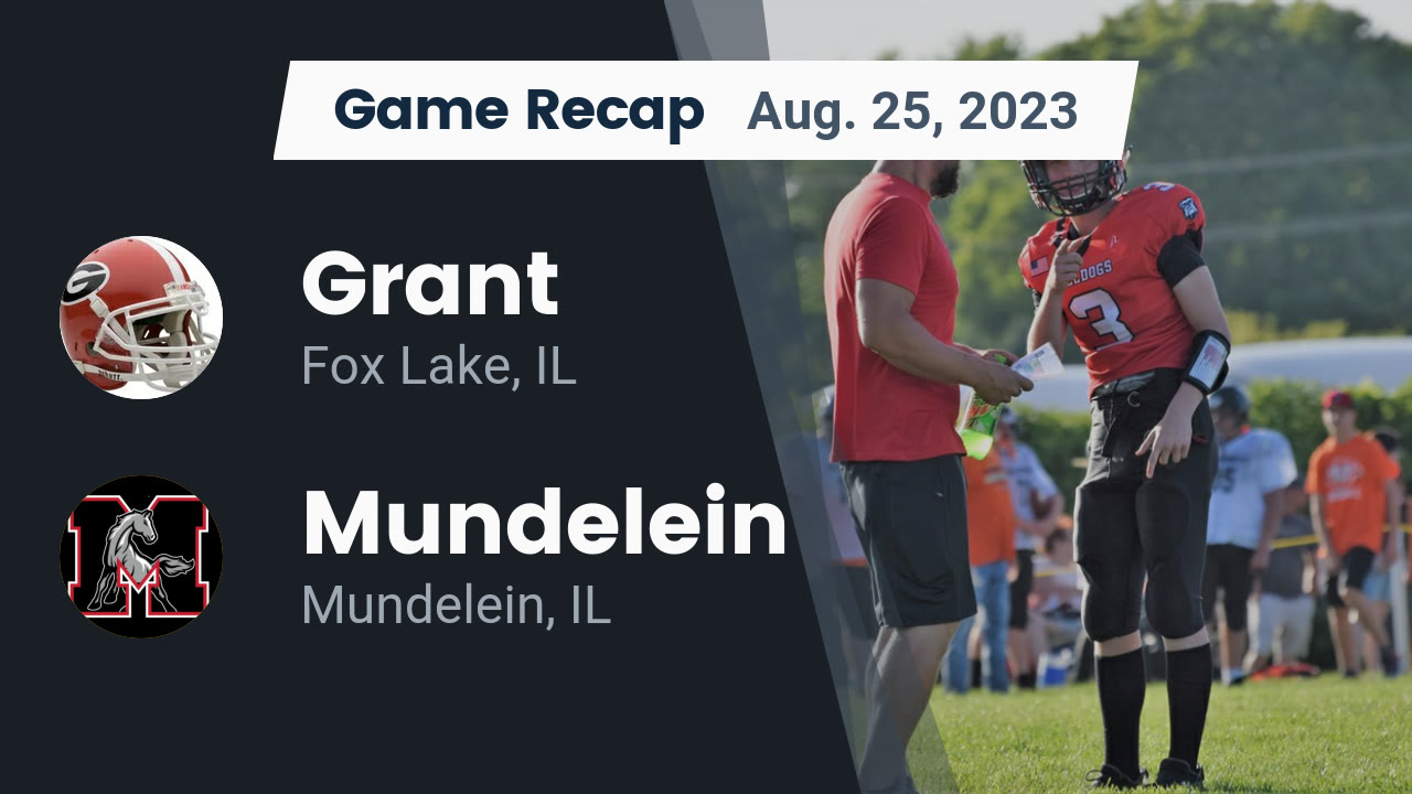 Recap: Grant vs. Mundelein 2023 - Grant highlights - Hudl