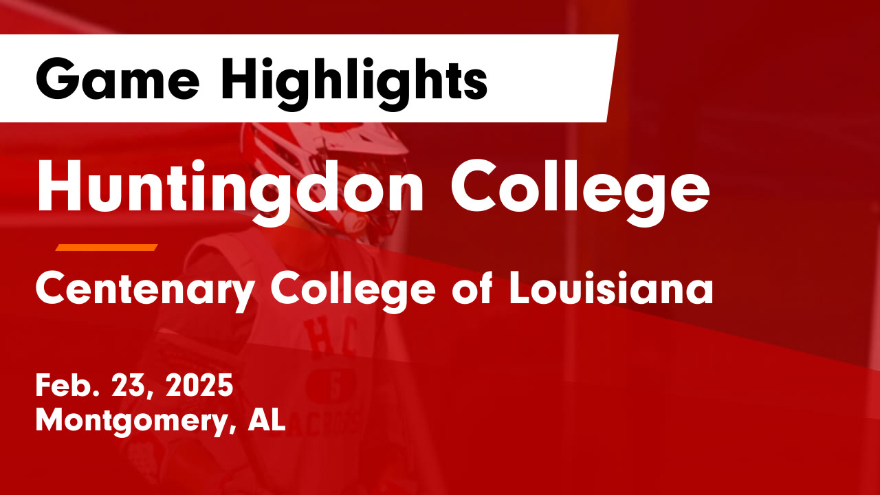 Huntingdon College vs Centenary College of Louisiana Game Highlights ...