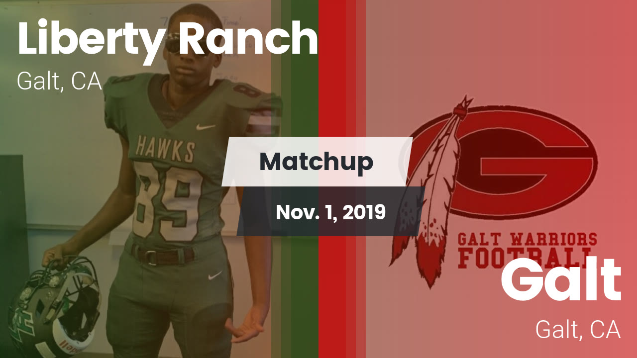 Matchup: Liberty Ranch vs. Galt 2019 - Liberty Ranch highlights - Hudl