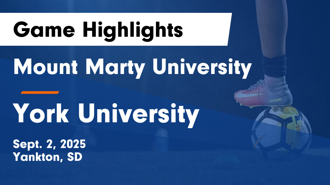 Mount Marty University vs York University Game Highlights - Sept. 2 ...