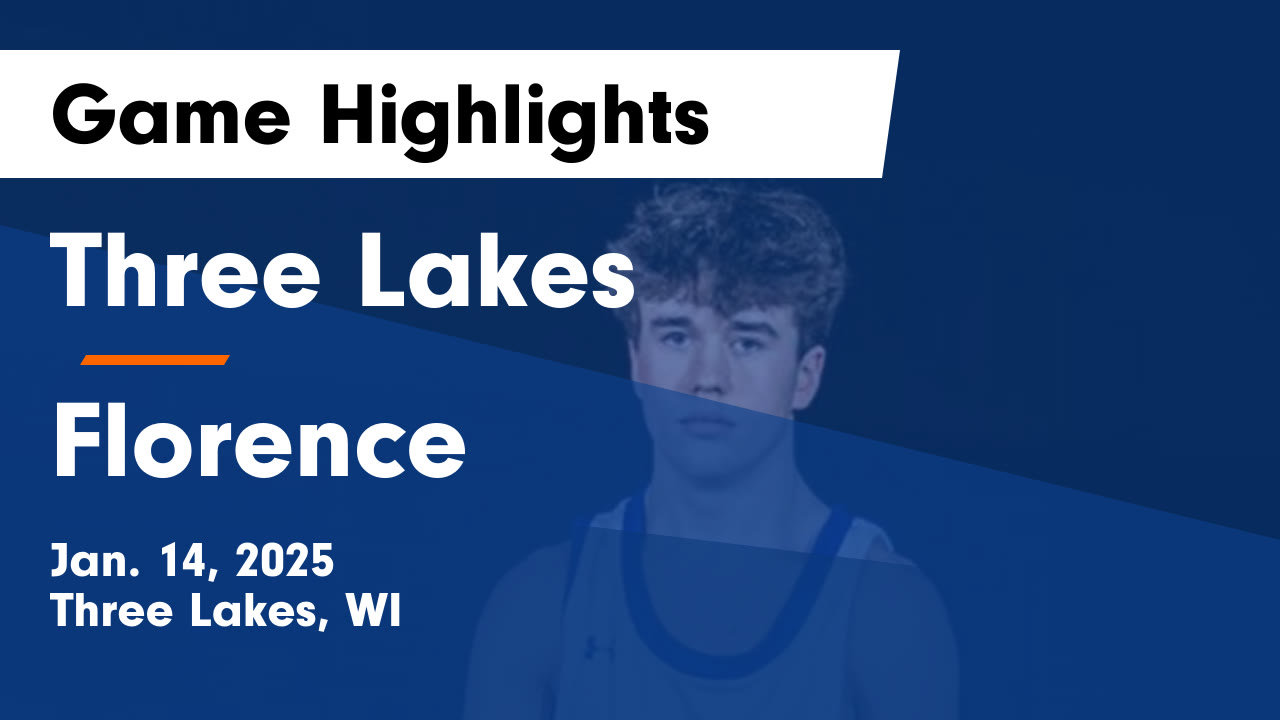 Three Lakes vs Florence Game Highlights - Jan. 14, 2025 - Three Lakes ...
