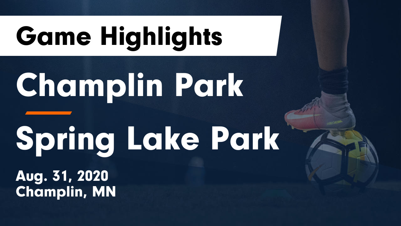 Champlin Park vs Spring Lake Park Game Highlights - Aug. 31, 2020 ...