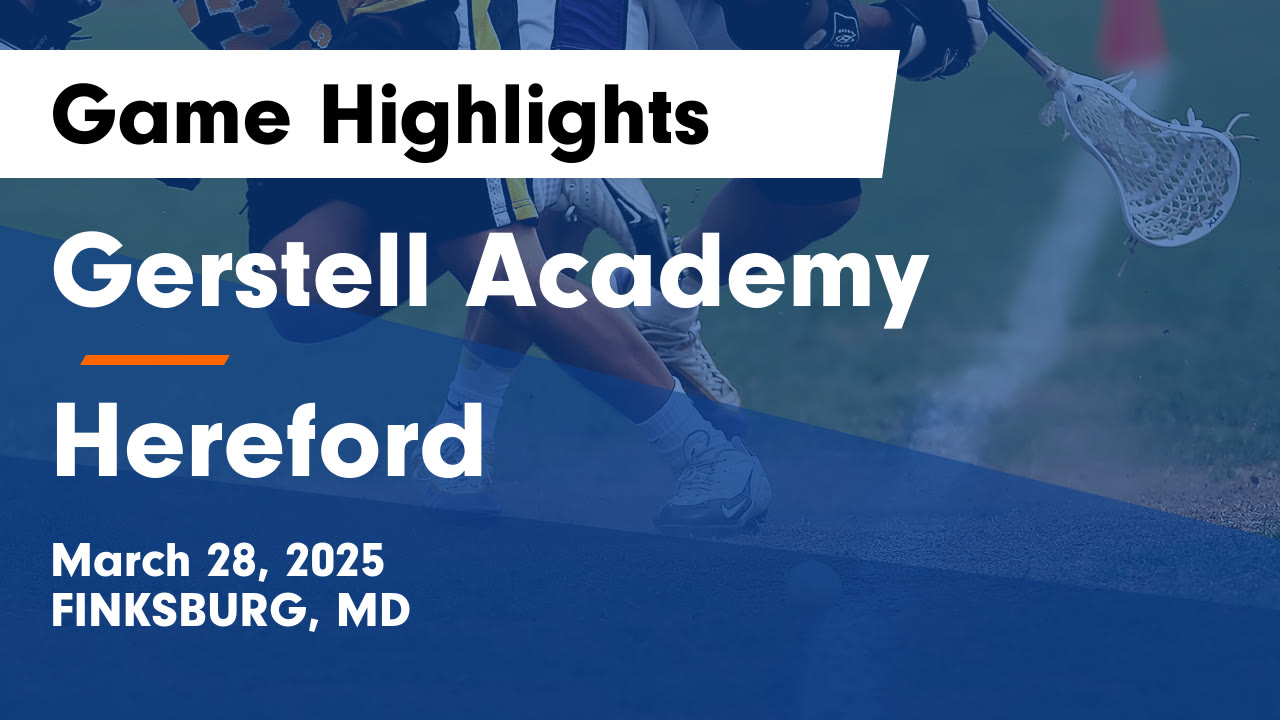 Gerstell Academy vs Hereford Game Highlights - March 28, 2025 ...