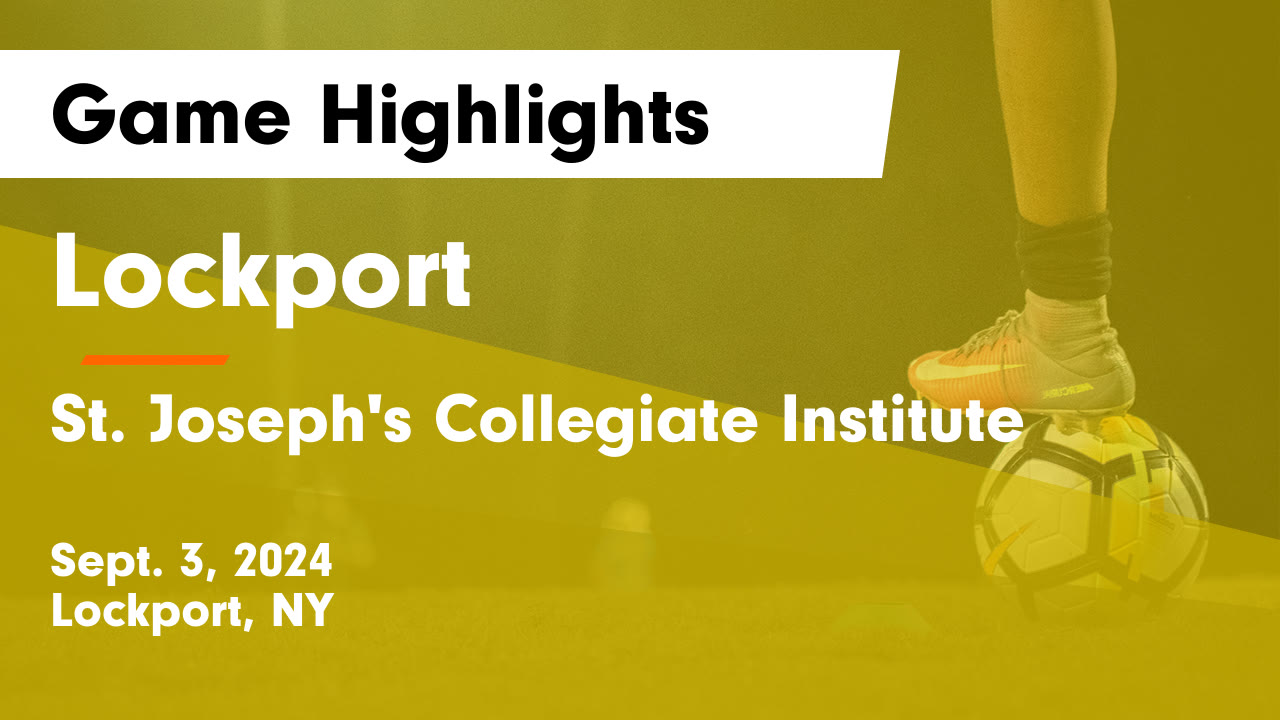 Lockport vs St. Joseph's Collegiate Institute Game Highlights - Sept. 3 ...
