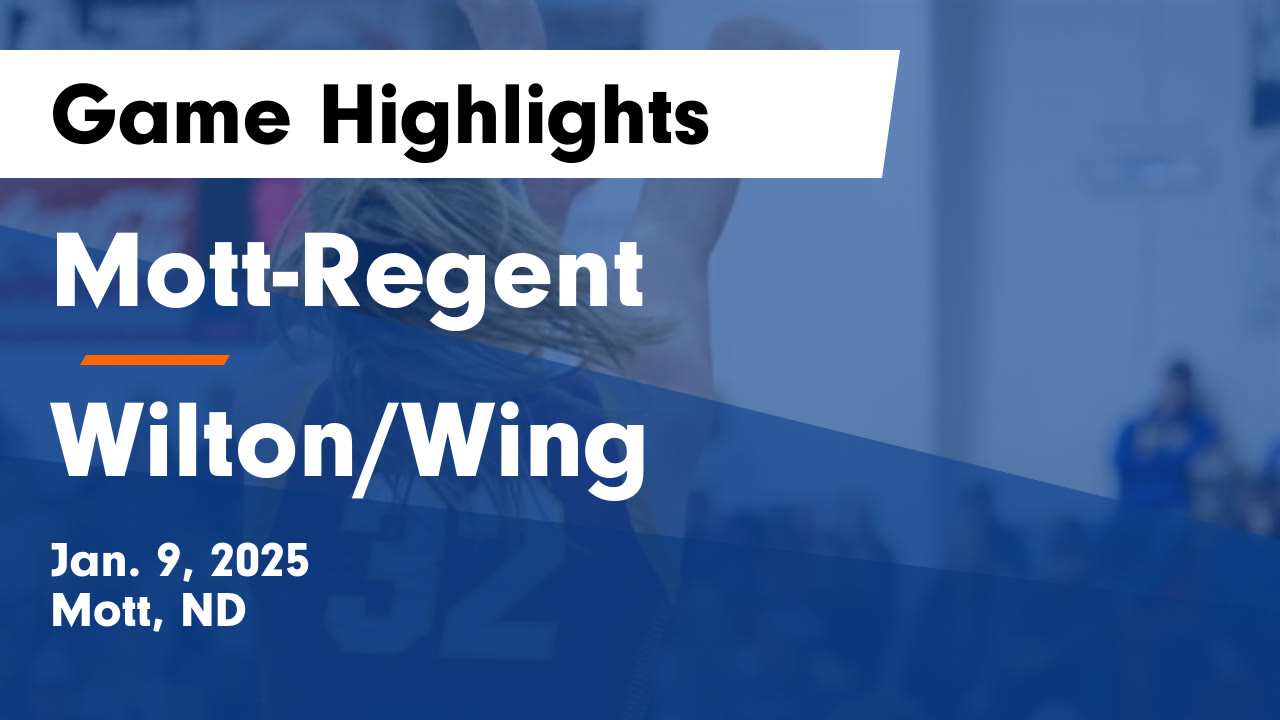 Mott-Regent vs Wilton/Wing Game Highlights - Jan. 9, 2025 - Mott-Regent ...
