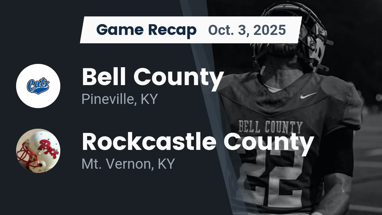Recap: Bell County vs. Rockcastle County 2025 - Bell County High ...
