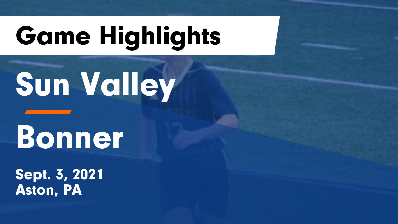 Sun Valley vs Bonner Game Highlights - Sept. 3, 2021 - Sun Valley ...