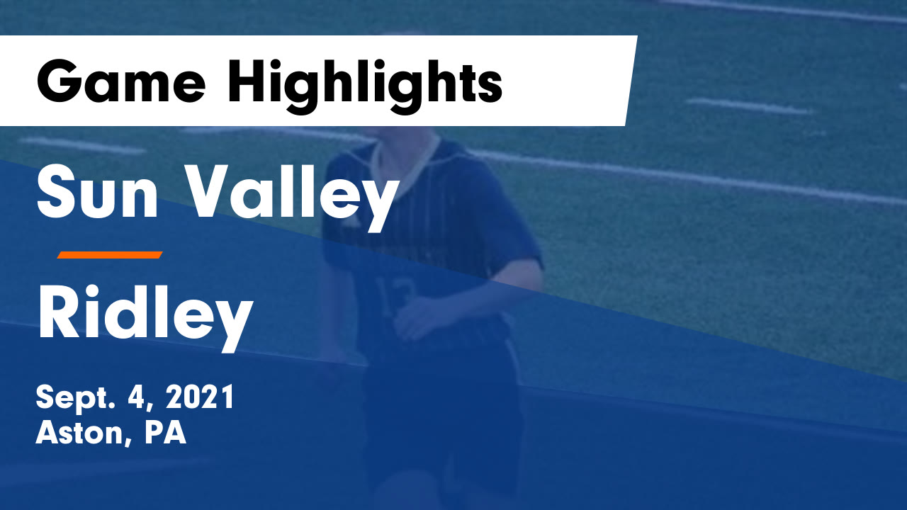 Sun Valley vs Ridley Game Highlights - Sept. 4, 2021 - Sun Valley ...
