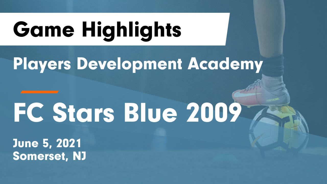 Players Development Academy vs FC Stars Blue 2009 Game Highlights ...