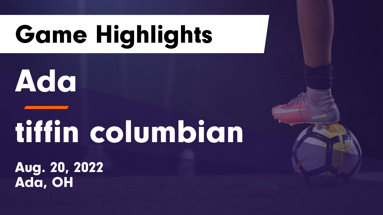 Ada vs tiffin columbian Game Highlights - Aug. 20, 2022 - Ada ...