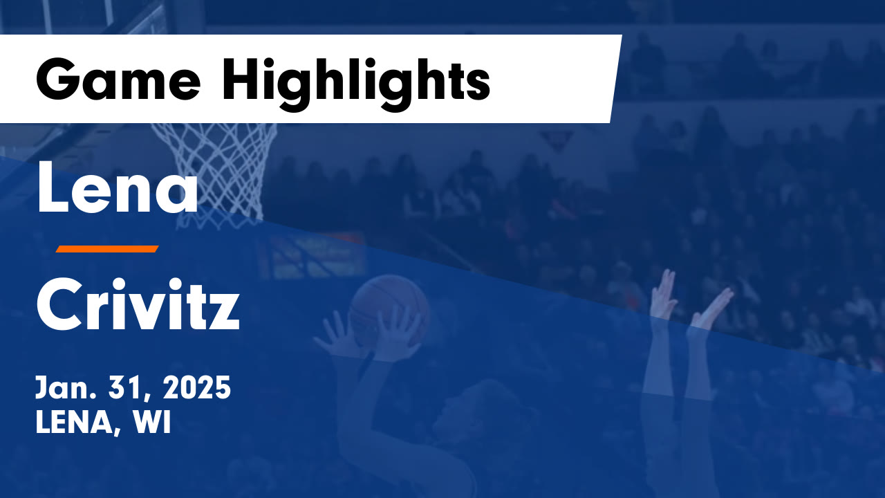 Lena vs Crivitz Game Highlights - Jan. 31, 2025 - Lena High School ...