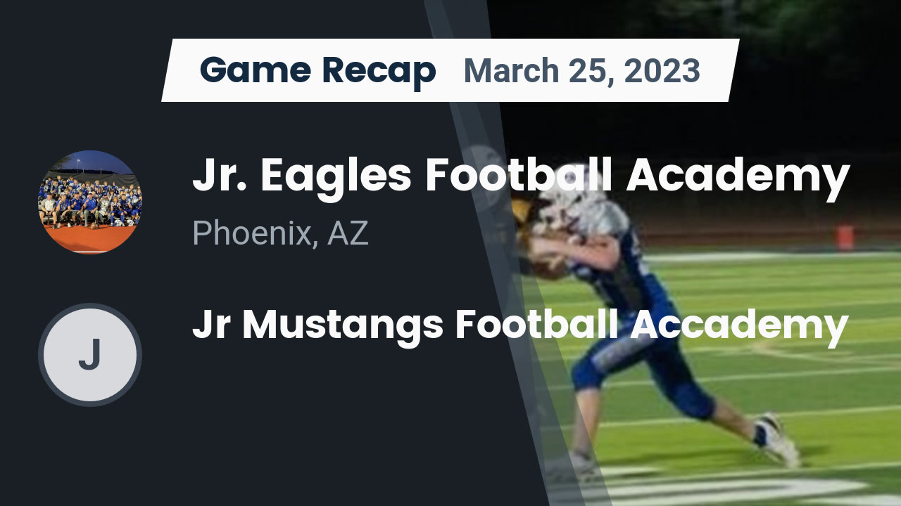 Recap: Jr. Eagles Football Academy vs. Jr Mustangs Football Accademy ...