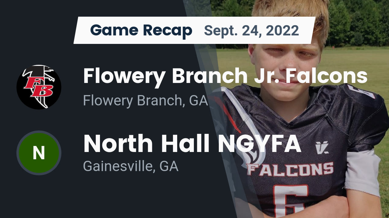 Recap: Flowery Branch Jr. Falcons vs. North Hall NGYFA 2022 - Flowery ...