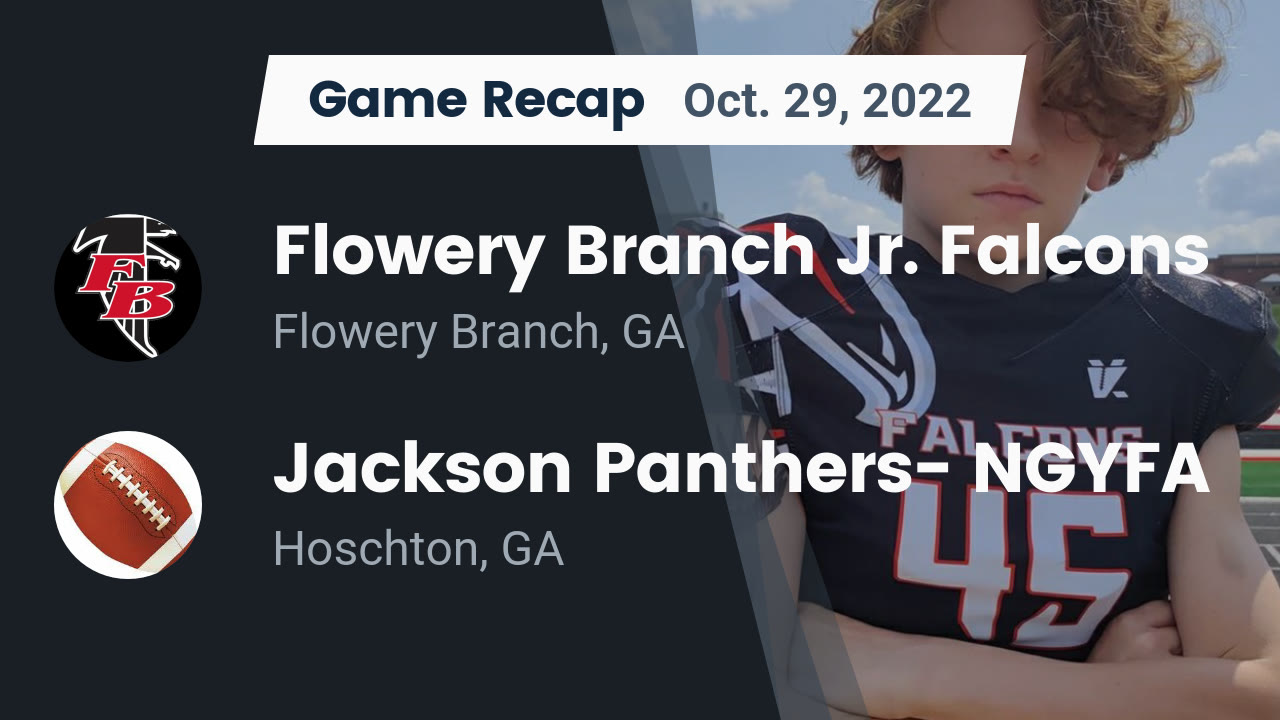 Recap: Flowery Branch Jr. Falcons vs. Jackson Panthers- NGYFA 2022 ...