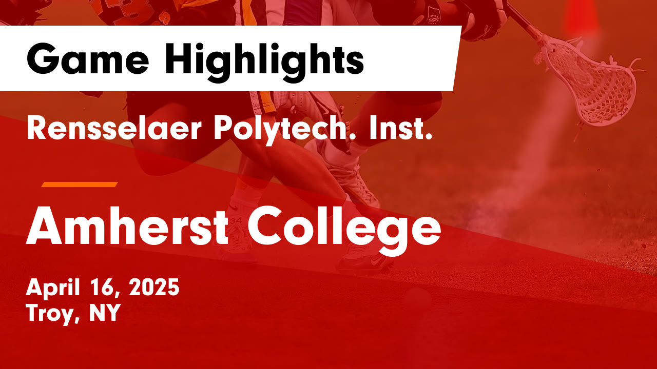 Rensselaer Polytech. Inst. vs Amherst College Game Highlights - April 16, 2025 - Rensselaer ...