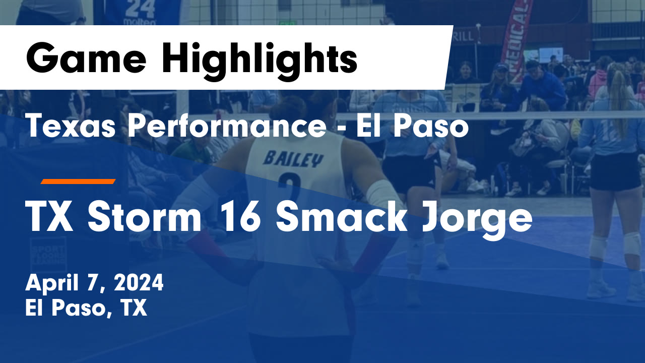 Texas Performance - El Paso vs TX Storm 16 Smack Jorge Game Highlights ...