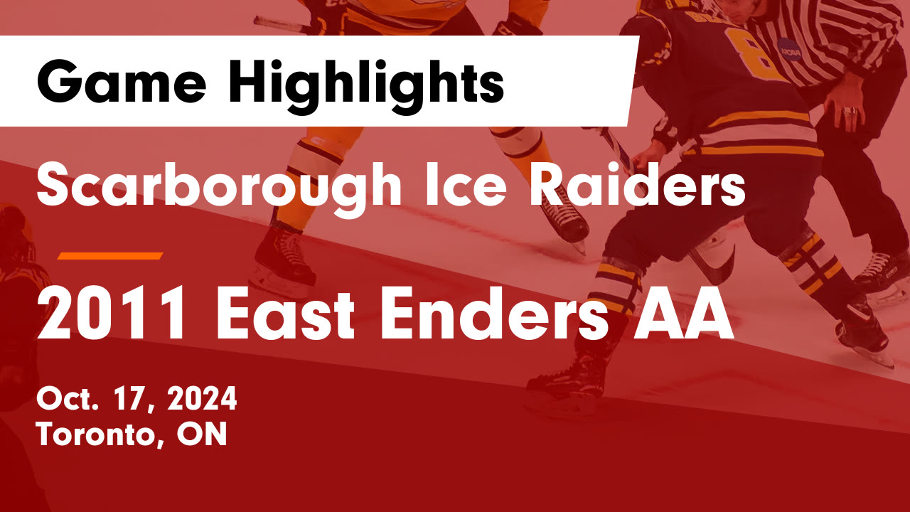 Scarborough Ice Raiders vs 2011 East Enders AA Game Highlights - Oct ...
