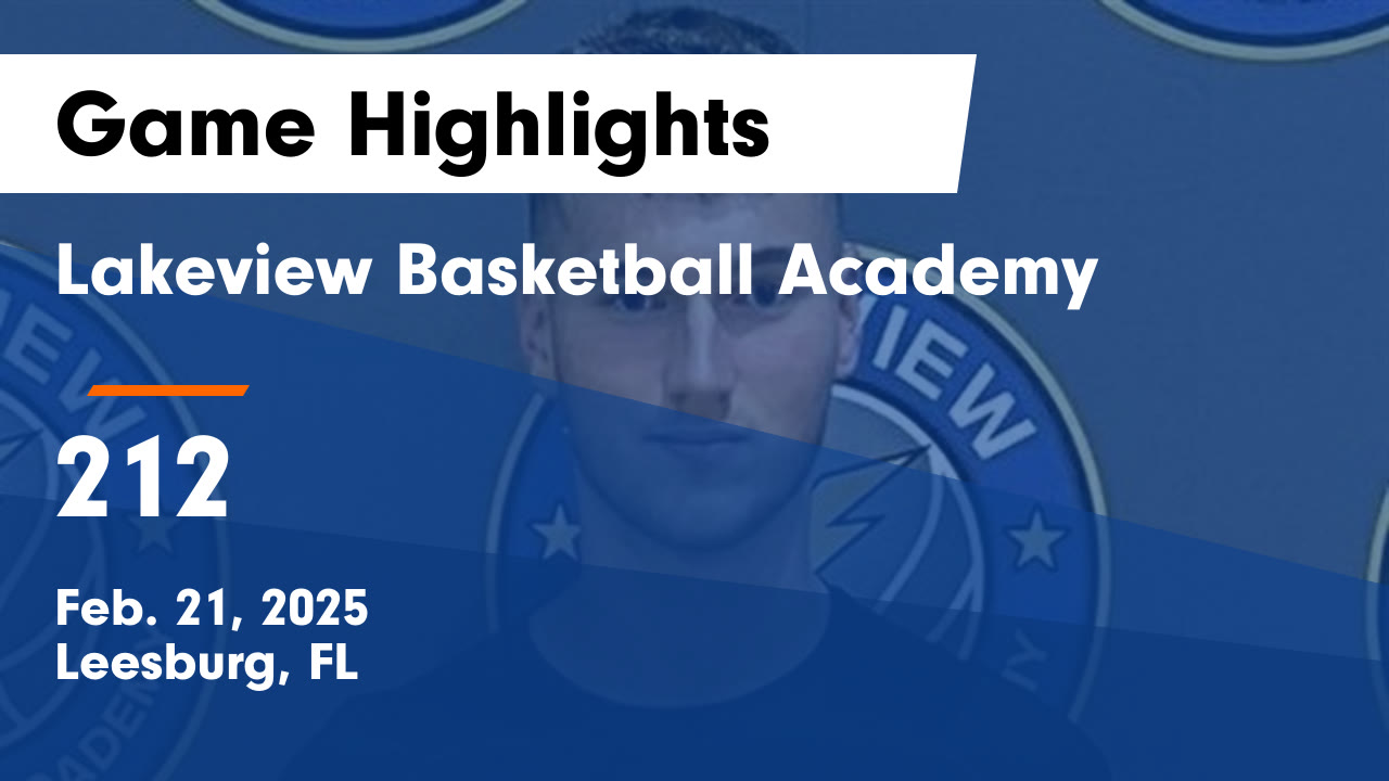 Lakeview Basketball Academy vs 212 Game Highlights - Feb. 21, 2025 ...
