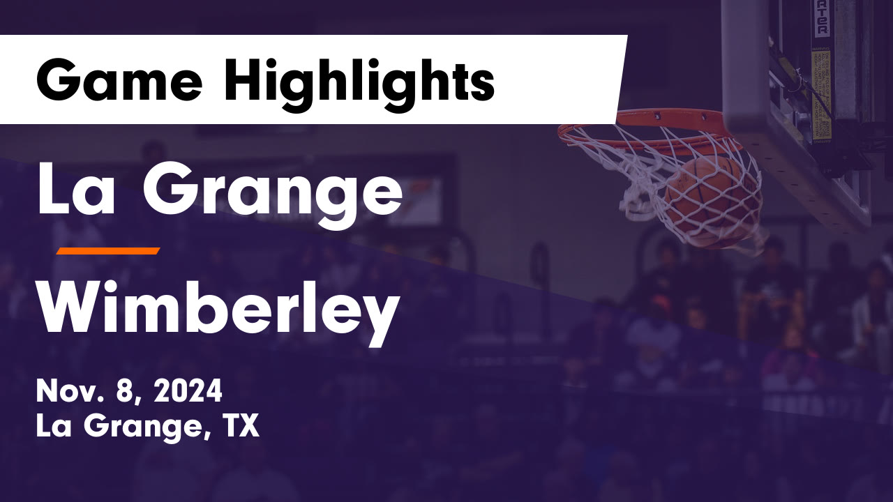 La Grange vs Wimberley Game Highlights - Nov. 8, 2024 - LGHS highlights ...