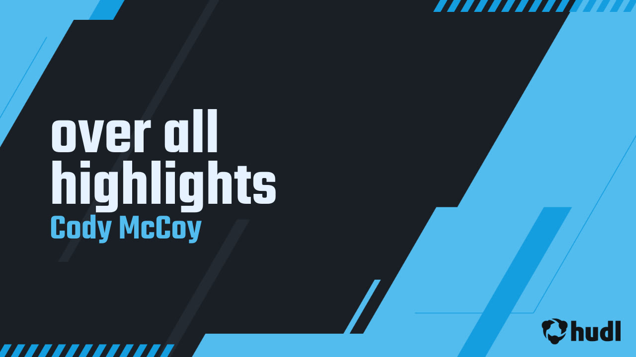 over all highlights - Cody McCoy highlights - Hudl