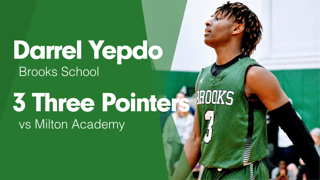 3 Three Pointers vs Milton Academy - Darrel Yepdo highlights - Hudl