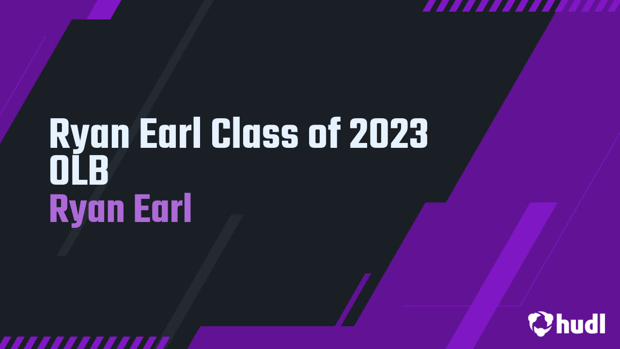 Ryan Earl Class of 2023 OLB - Ryan Earl highlights - Hudl