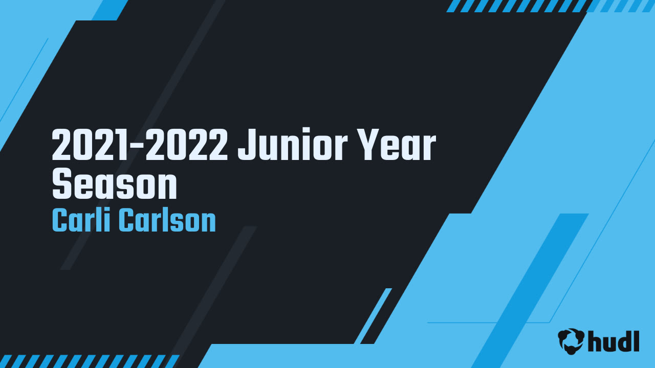 2021-2022 Junior Year Season - Carli Carlson highlights - Hudl