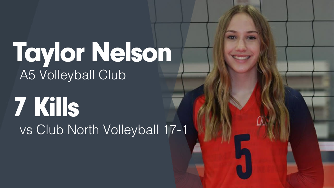 7 Kills vs Club North Volleyball 17-1 - Taylor Nelson highlights - Hudl