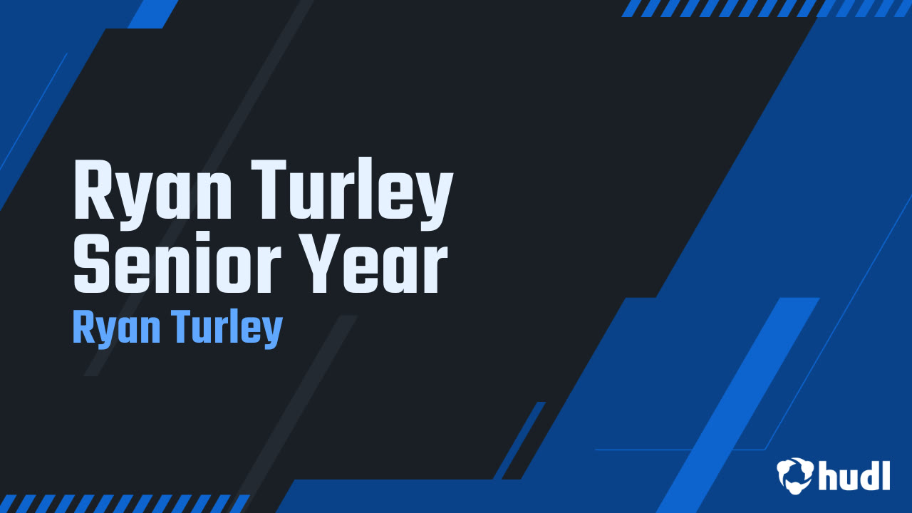 Ryan Turley Senior Year - Ryan Turley highlights - Hudl