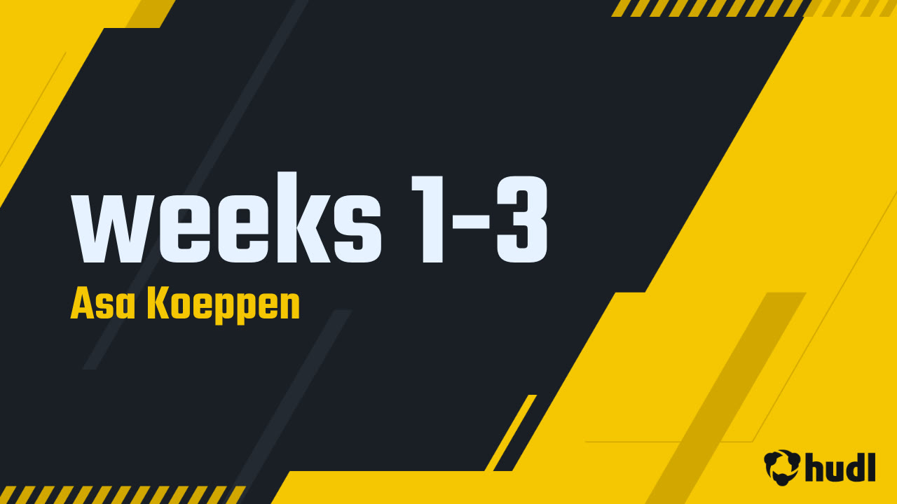 weeks 1-3 - Asa Koeppen highlights - Hudl