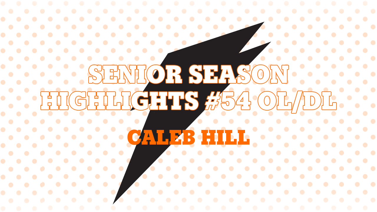 Senior Season Highlights #54 OL/DL - Caleb Hill highlights - Hudl