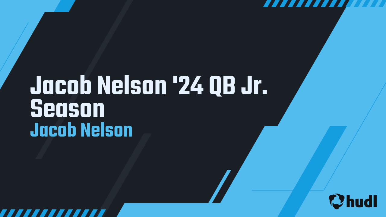 Jacob Nelson '24 QB Jr. Season - Jacob Nelson highlights - Hudl
