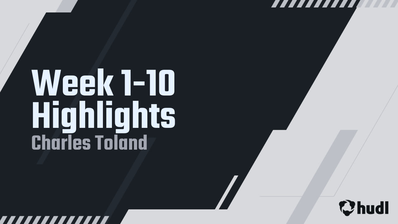 Week 1-10 Highlights - Charles Toland highlights - Hudl
