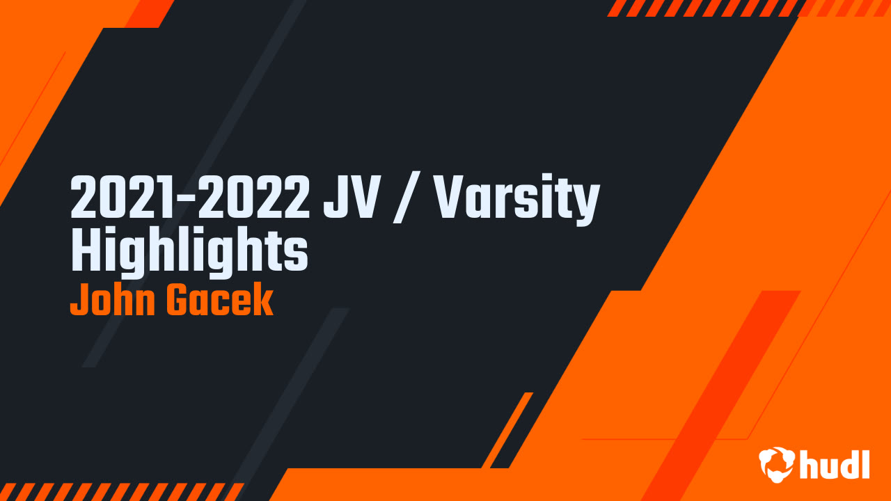 2021-2022 JV / Varsity Highlights - John Gacek highlights - Hudl