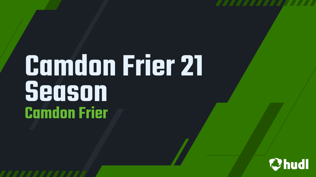 Camdon Frier 21 Season - Camdon Frier highlights - Hudl
