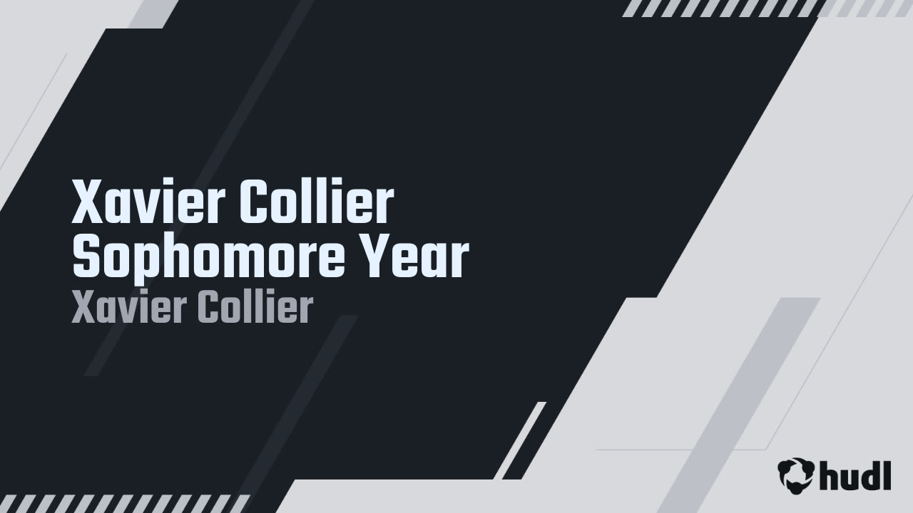 Xavier Collier Sophomore Year - Xavier Collier highlights - Hudl