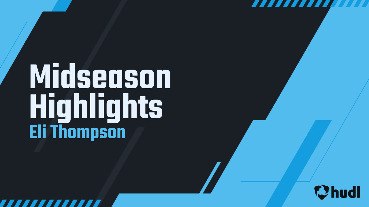 Midseason Highlights - Eli Thompson highlights - Hudl