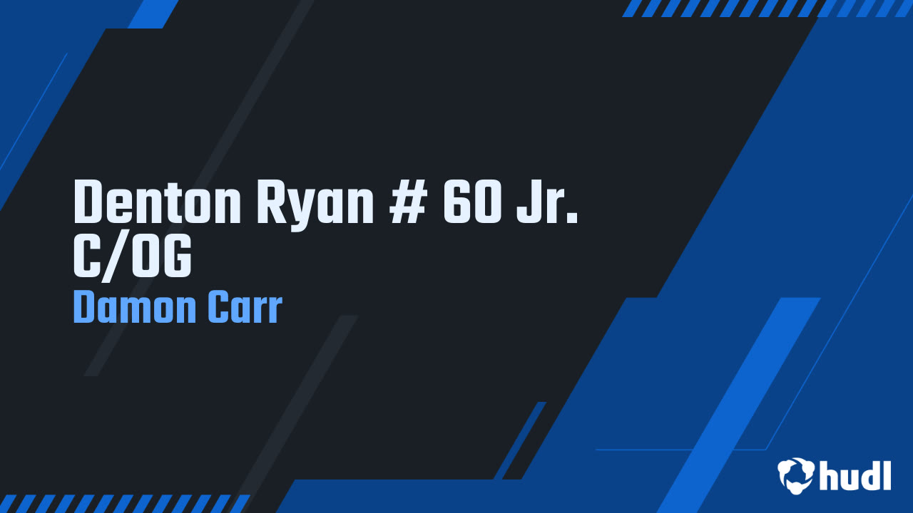 Denton Ryan # 60 Jr. C/OG - Damon Carr highlights - Hudl