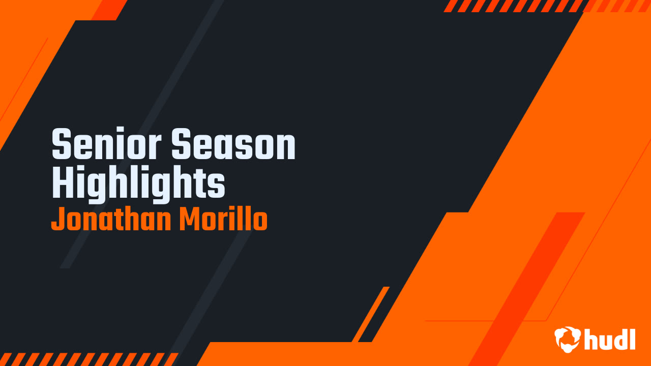Senior Season Highlights - Jonathan Morillo highlights - Hudl