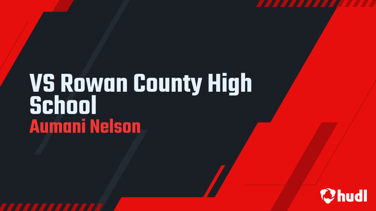 VS Rowan County High School - Aumani Nelson highlights - Hudl