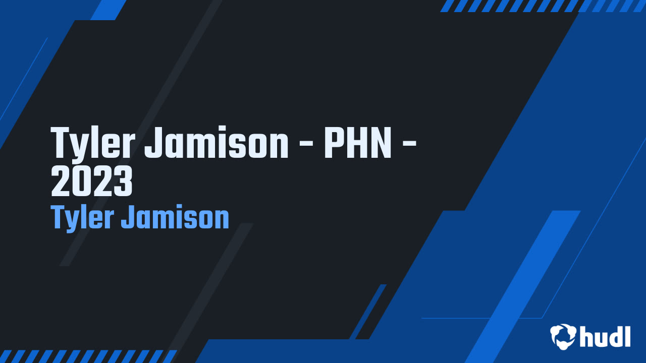 Tyler Jamison - PHN - 2023 - Tyler Jamison highlights - Hudl