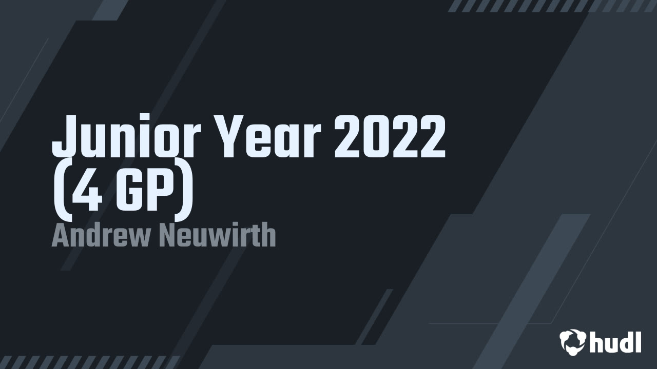 Junior Year 2022 (4 GP) - Andrew Neuwirth highlights - Hudl