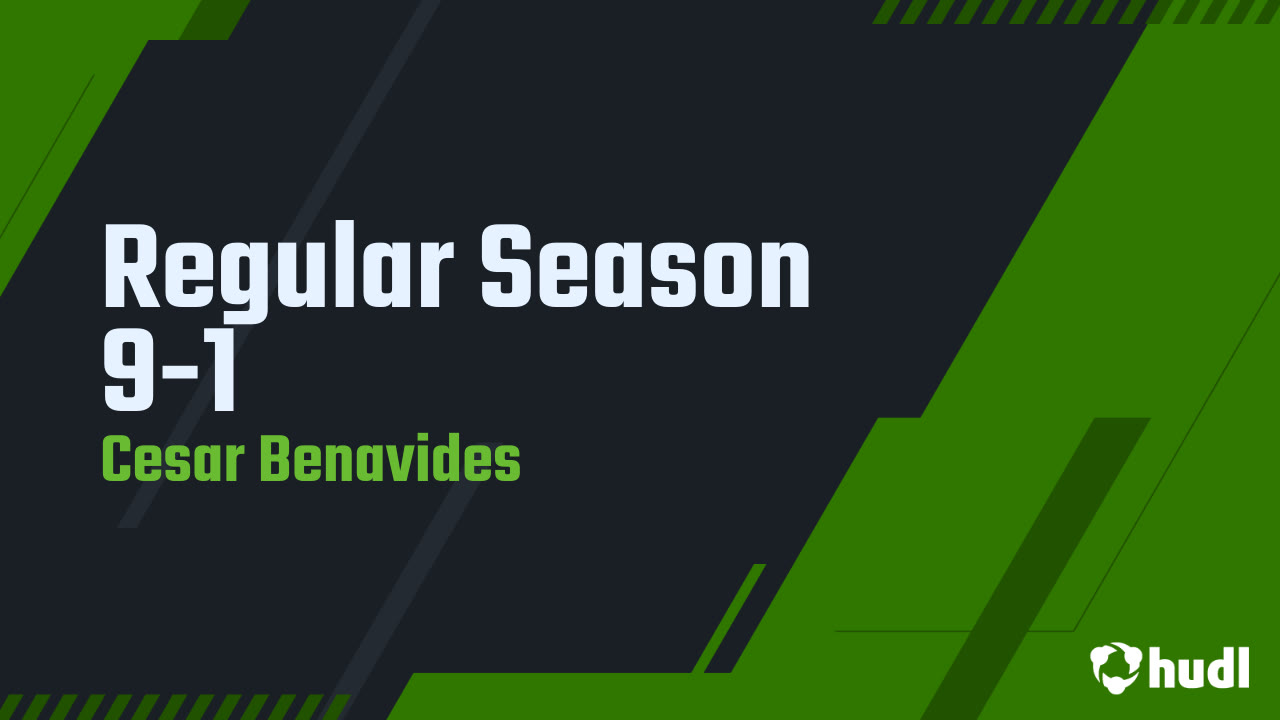 Regular Season 9-1 - Cesar Benavides highlights - Hudl